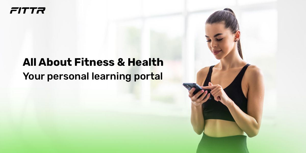 FITTR Knowledge Center: Everything Fitness, in One Place!